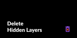 Free Delete Hidden Layers Figma Plugin | Figma Elements