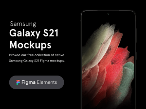 Samsung Galaxy S21 Mockups - Free Figma Resource | Figma Elements